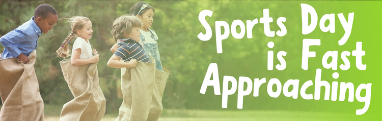 Sports Day is Fast Approaching | Discover New Ideas