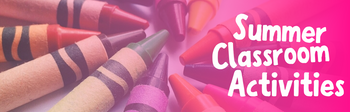 Engaging Summer Classroom Activities | The PTS Blog