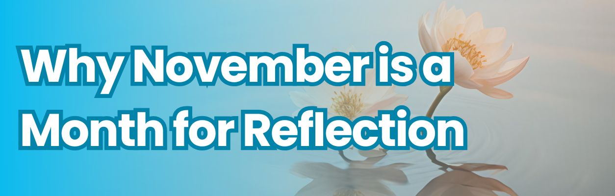 Why November is a Month for Reflection | PTS Teacher Blog